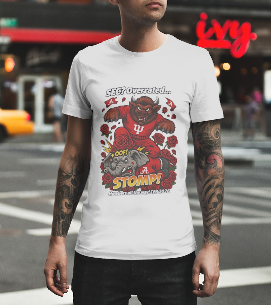 SEC Overrated Indiana Hoosiers Stomp Hoosiers All The Way CFP 2026 T-Shirt