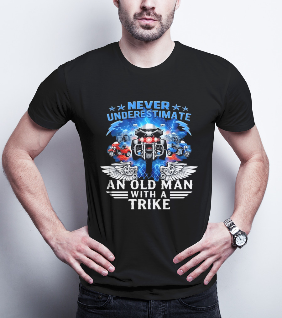 Never Underestimate An Old Man With A Trike Motorcycle Power Wings T-Shirt