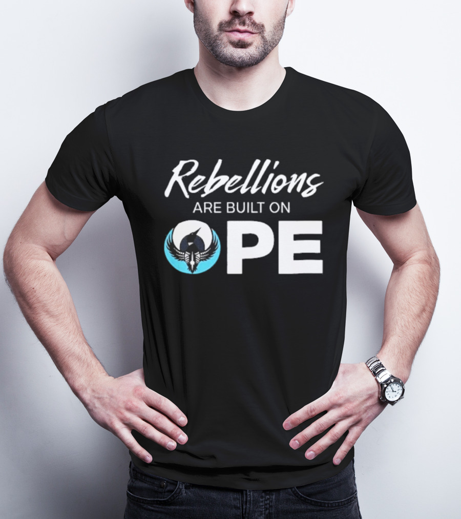 Rebellions Are Built On Hope Rebel Alliance OPE T-Shirt