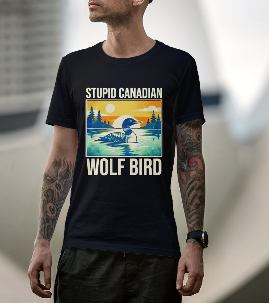 Sarcastic Stupid Canadian Wolf Bird Loon Lake Sunset T-Shirt