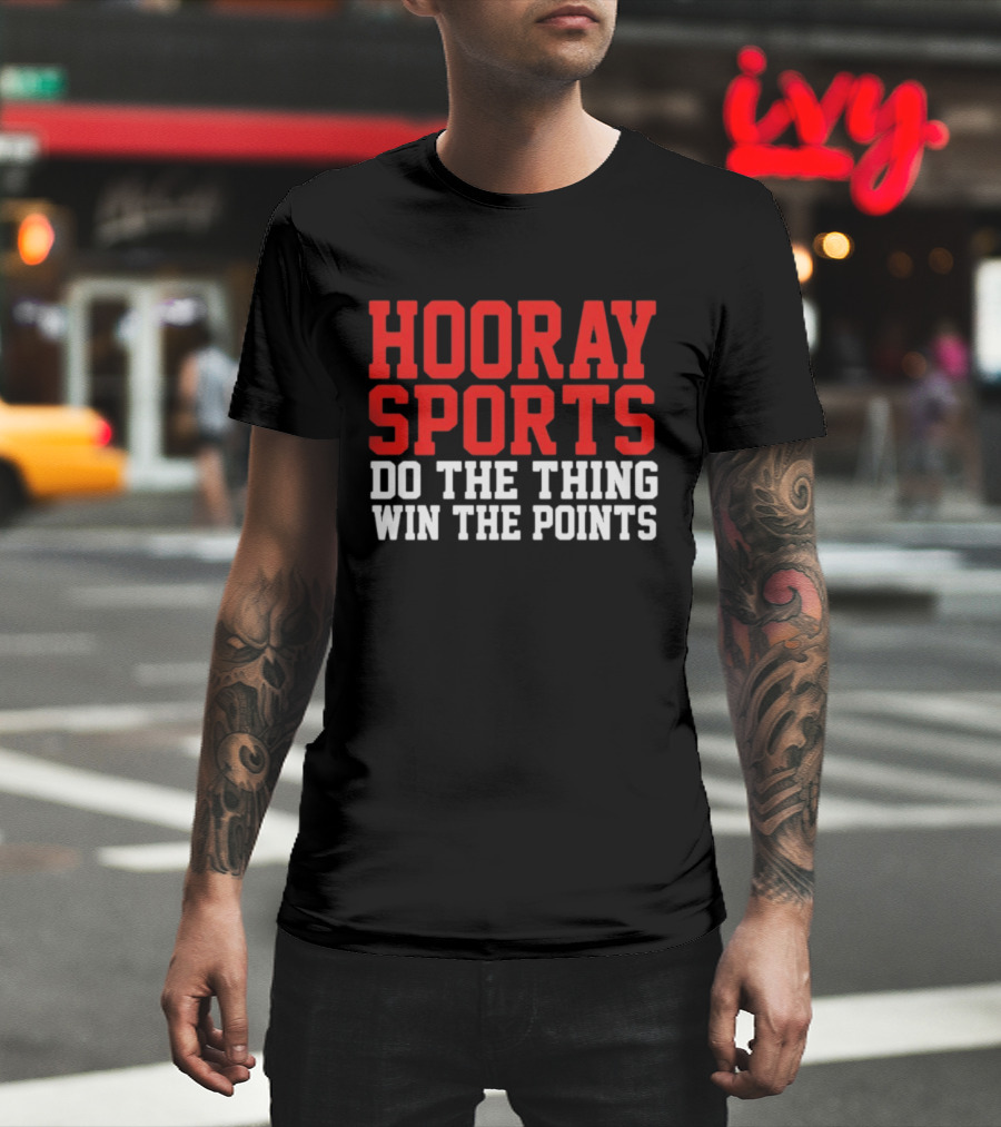 Hooray Sports Do The Thing Win The Points Retro College Humor T-Shirt