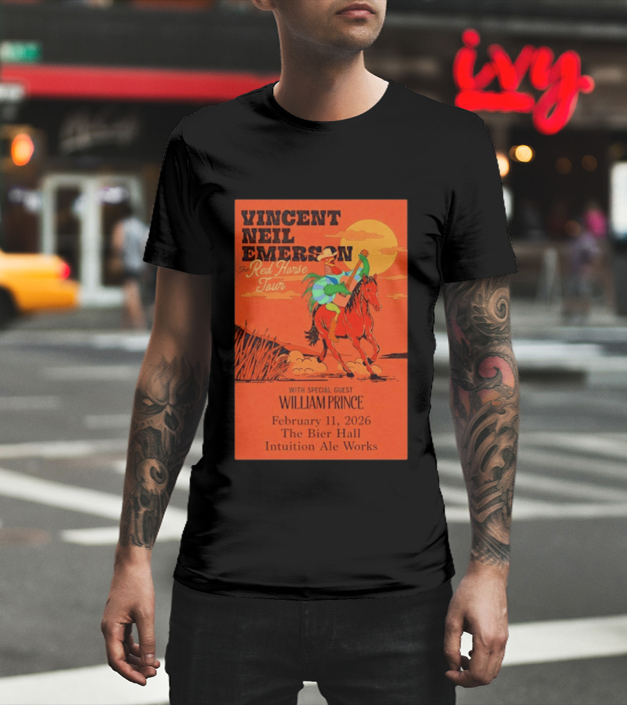 Vincent Neil Emerson The Red Horse Tour With William Prince February 11 2026 The Bier Hall Intuition Ale Works T-Shirt