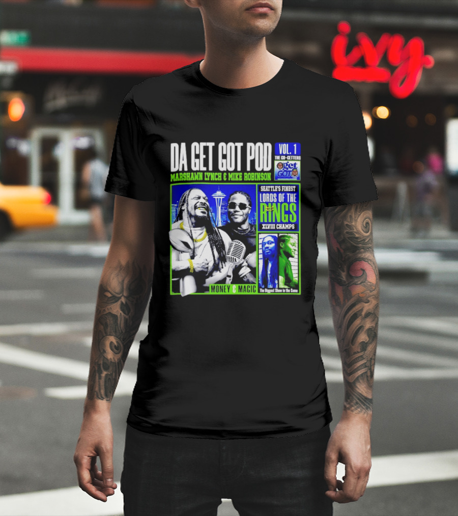 Da Get Got Pod Marshawn Lynch Mike Robinson Seattle's Finest Lords Of The Rings XLVIII Champs Money & Magic T-Shirt