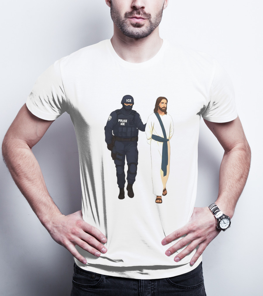 Jesus Arrest ICE Police Abolish ICE Political Protest T-Shirt