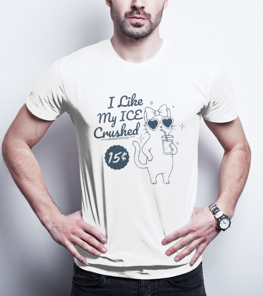 Cat I Like My ICE Crushed T-Shirt