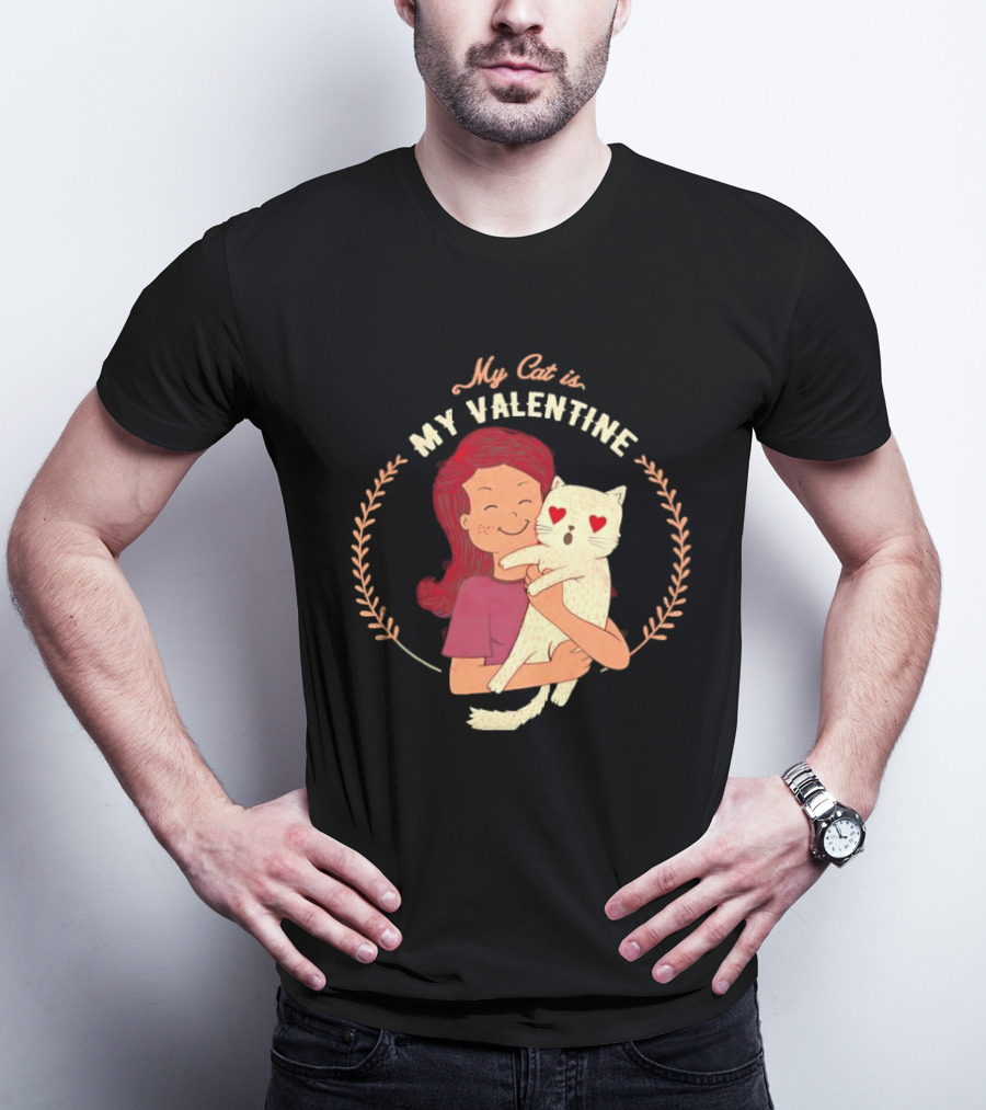 My Cat Is My Valentine Girl Hugging Heart Eyes Cat T-Shirt