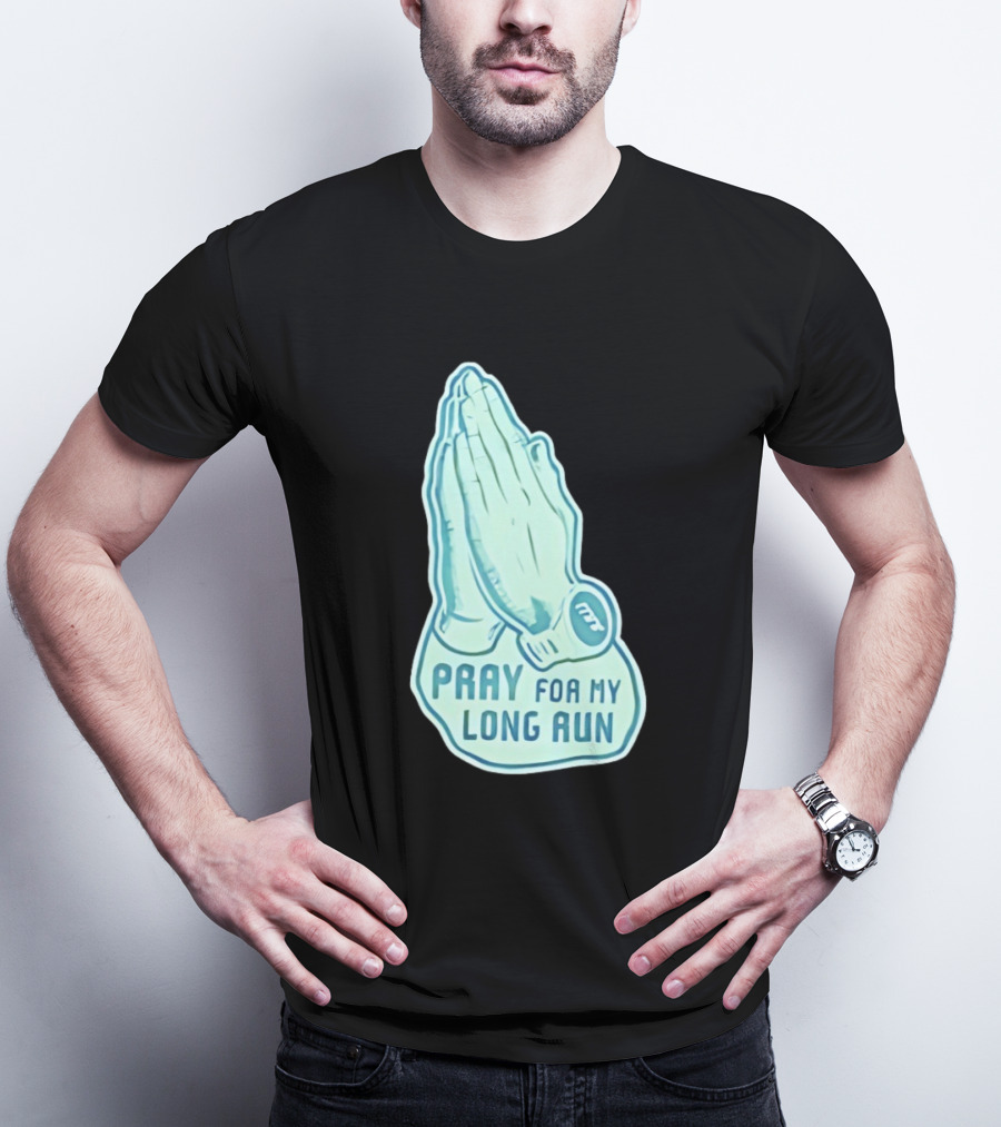 Pray For My Long Run Hands T-Shirt