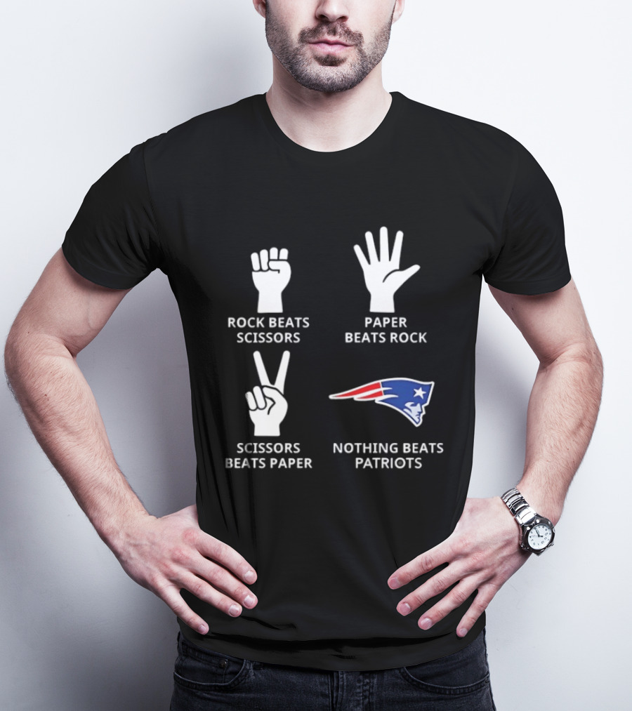 Rock Beats Scissors Paper Beats Rock Nothing Beats Patriots T-Shirt