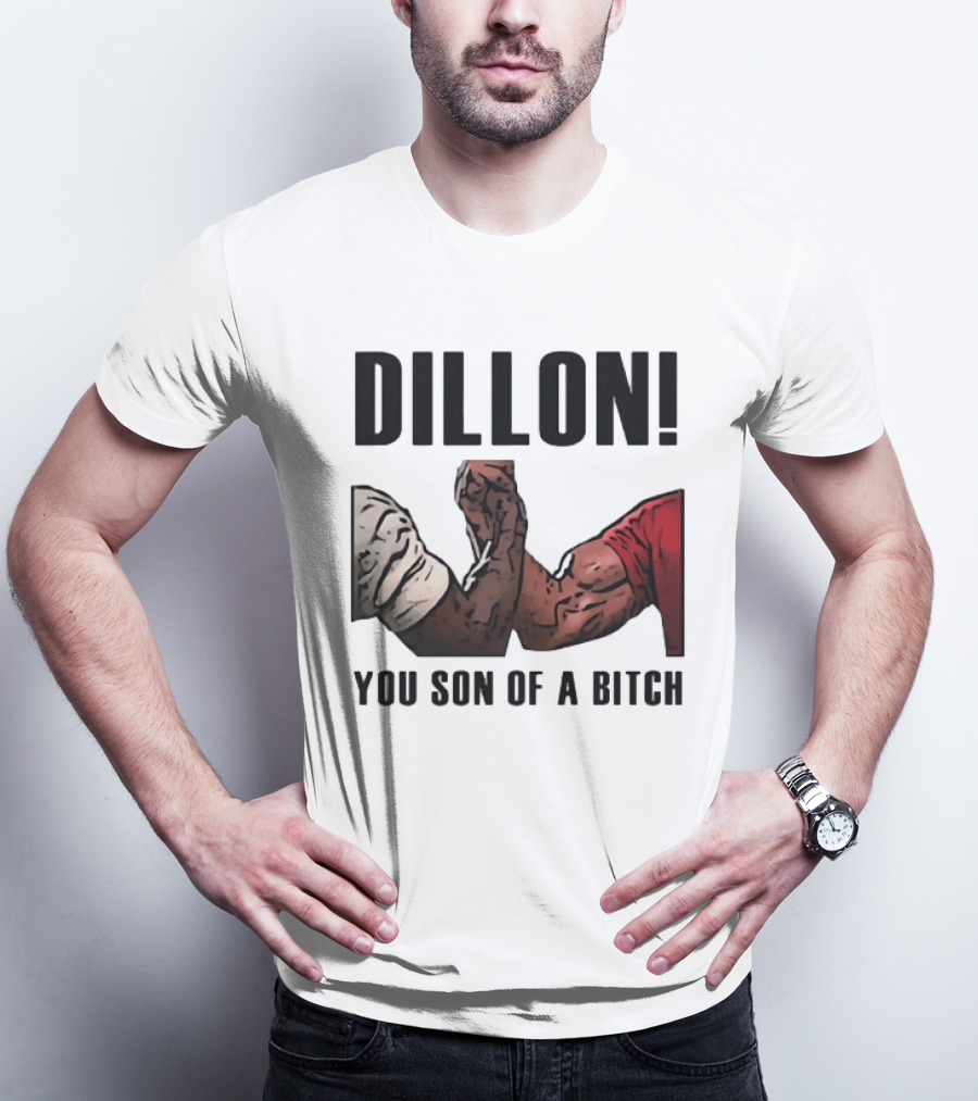 Dillon You Son Of A Bitch Arm Wrestling Meme Iconic Handshake T-Shirt