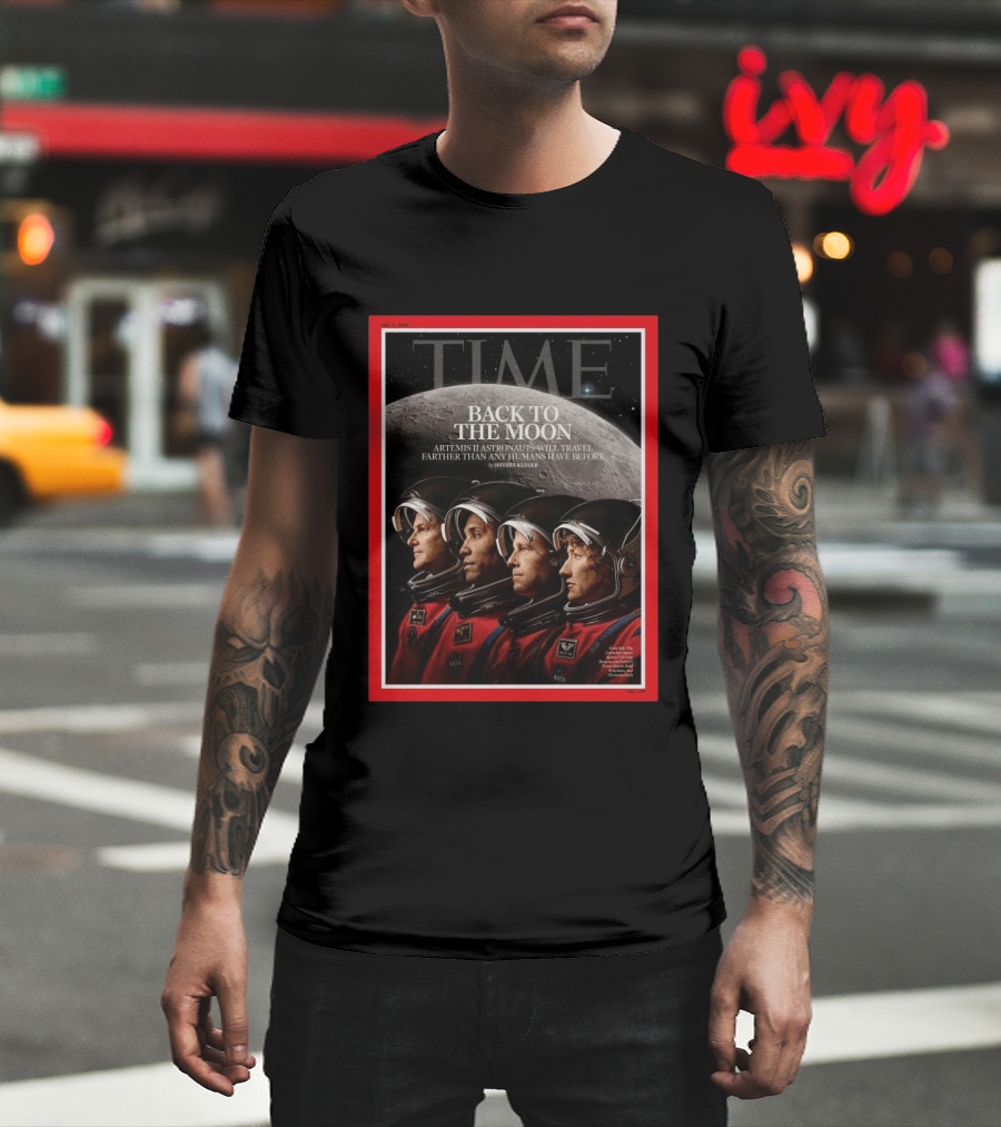 TIME Magazine 2026 Cover Back To The Moon Artemis II Astronauts Travel Further Than Ever T-Shirt