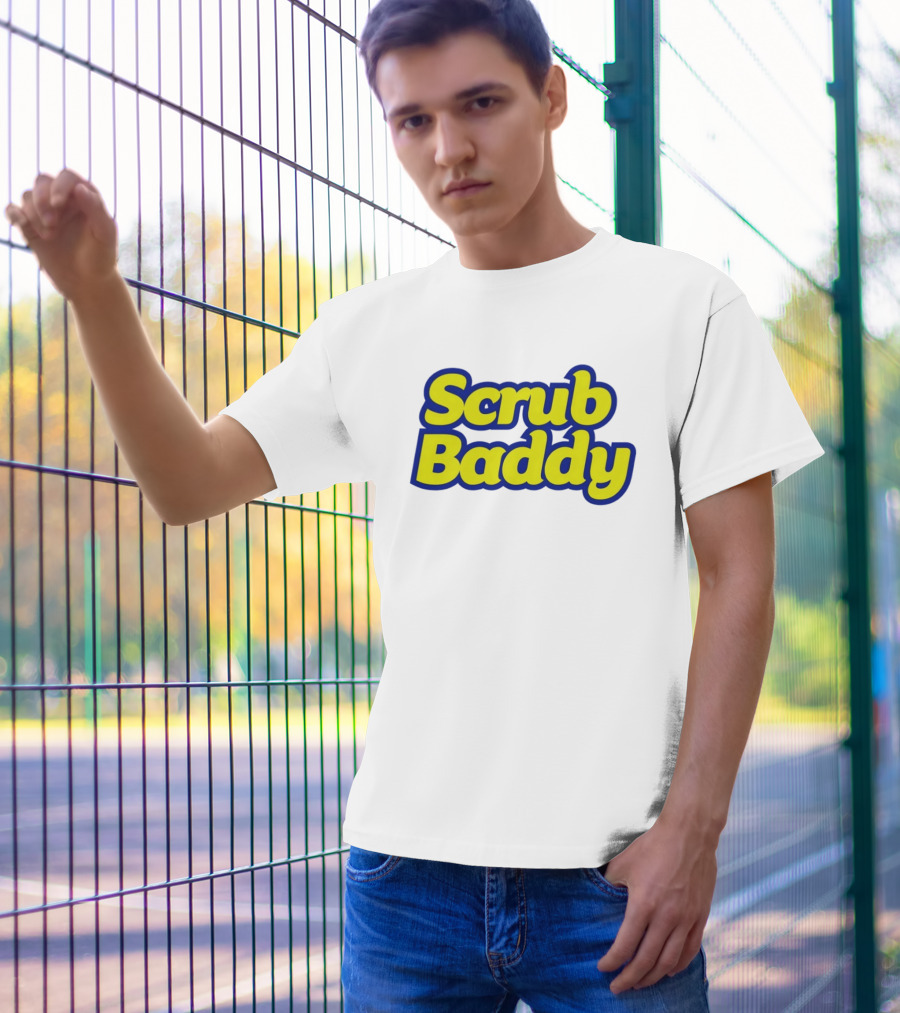 Scrub Baddy Scrub Daddy Meme T-Shirt