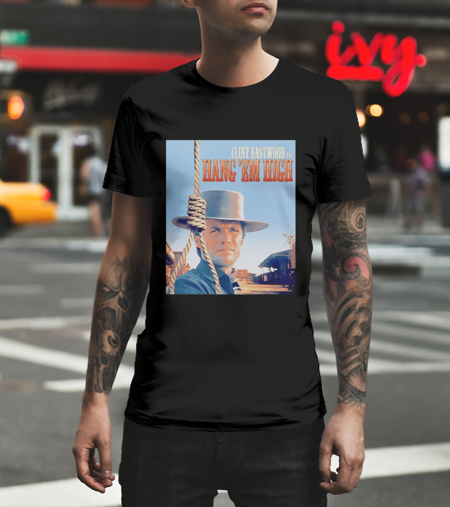 Clint Eastwood In Hang 'Em High Classic Western Film T-Shirt