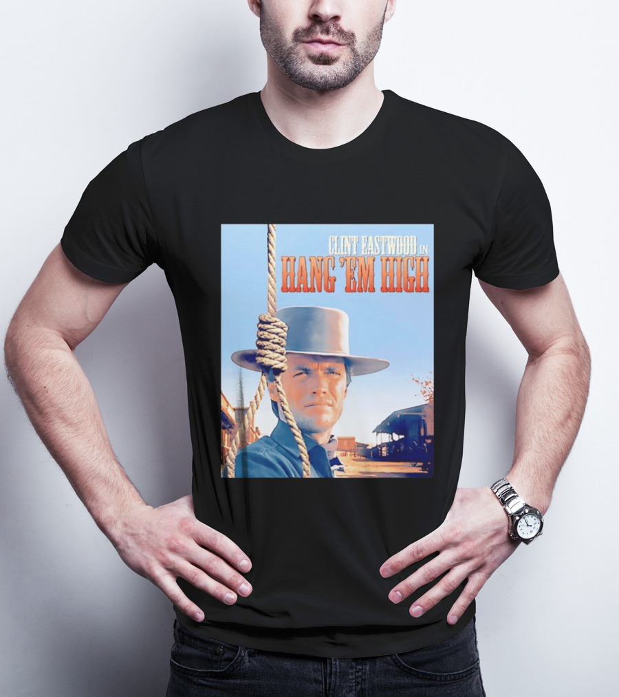 Clint Eastwood In Hang 'Em High Classic Western Film T-Shirt
