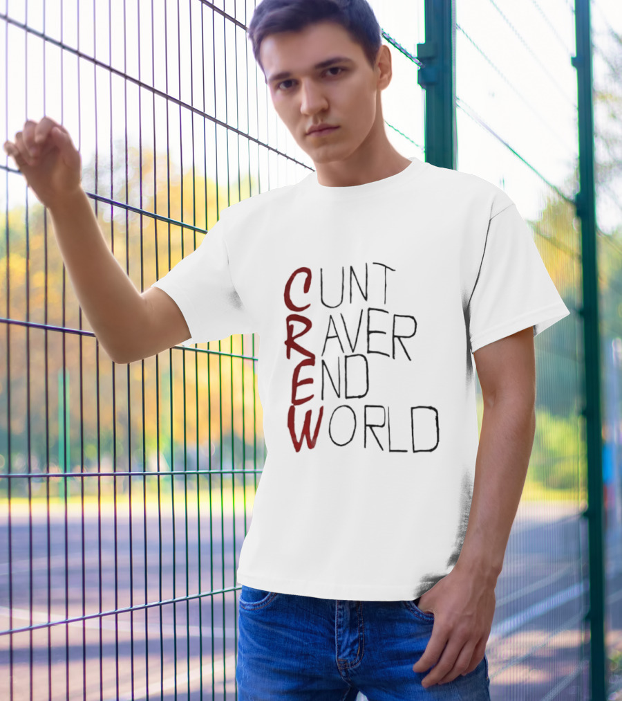 Crew Cunt Raver End World T-Shirt