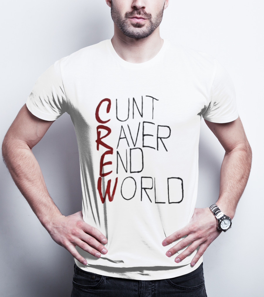 Crew Cunt Raver End World T-Shirt