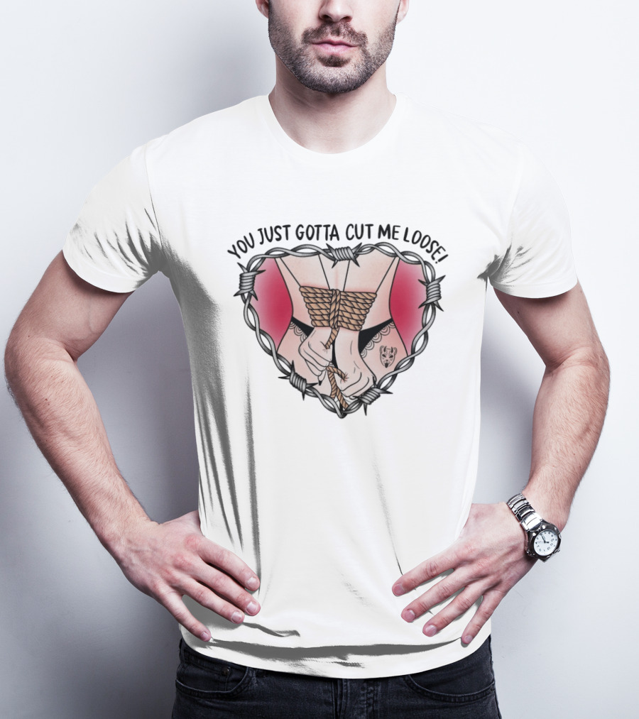 The Home Team You Just Gotta Cut Me Loose Bound Hands And Barbed Heart T-Shirt