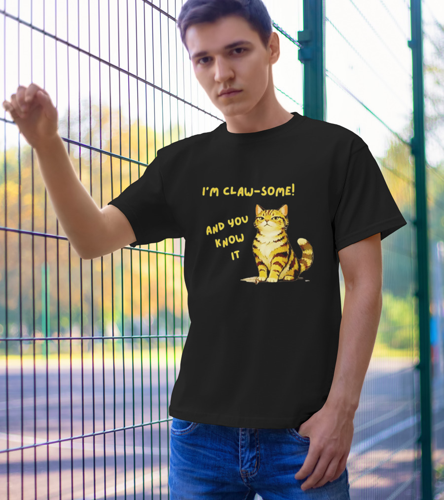 I'm Claw Some And You Know It Cat Fashion T-Shirt