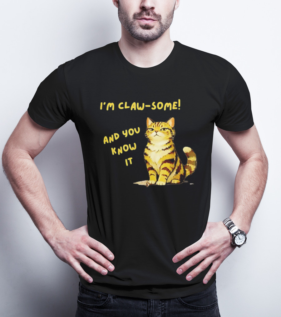 I'm Claw Some And You Know It Cat Fashion T-Shirt