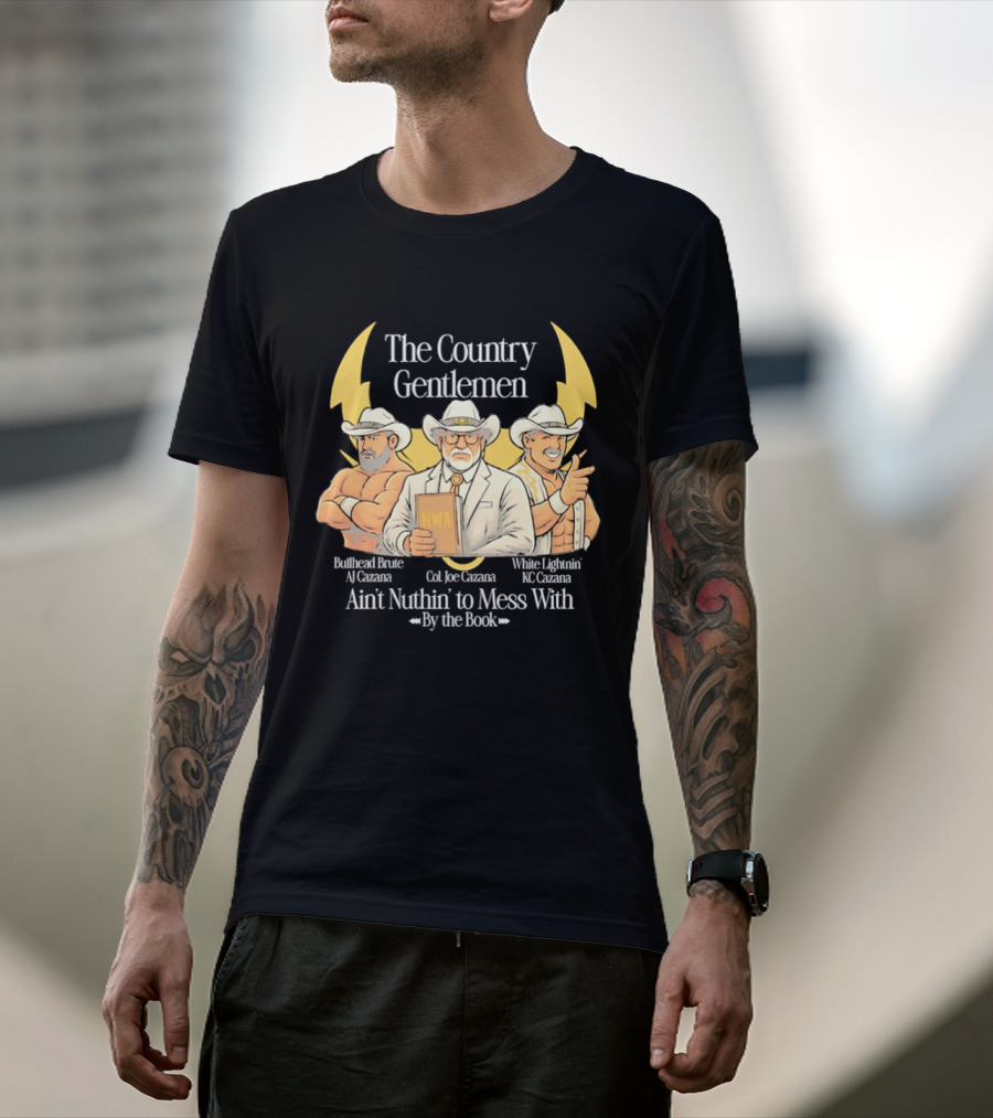 The Country Gentlemen Ain't Nuthin' To Mess With By The Book NWA White Lightning Bruised Bruce T-Shirt