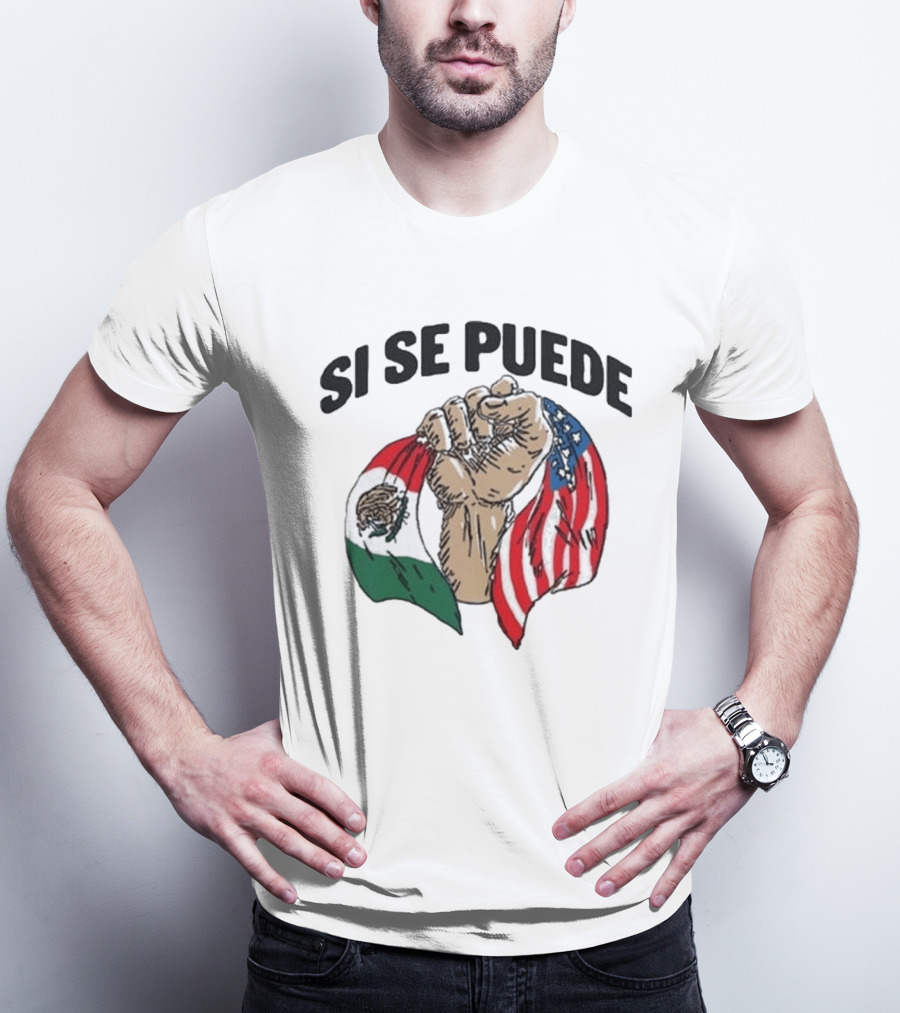 Si Se Puede Deorro Fist With Mexican And American Flags T-Shirt