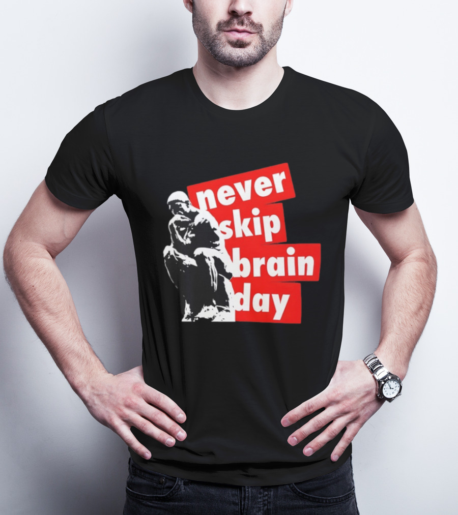 Never Skip Brain Day Thinking Statue Illustration Withed T-Shirt