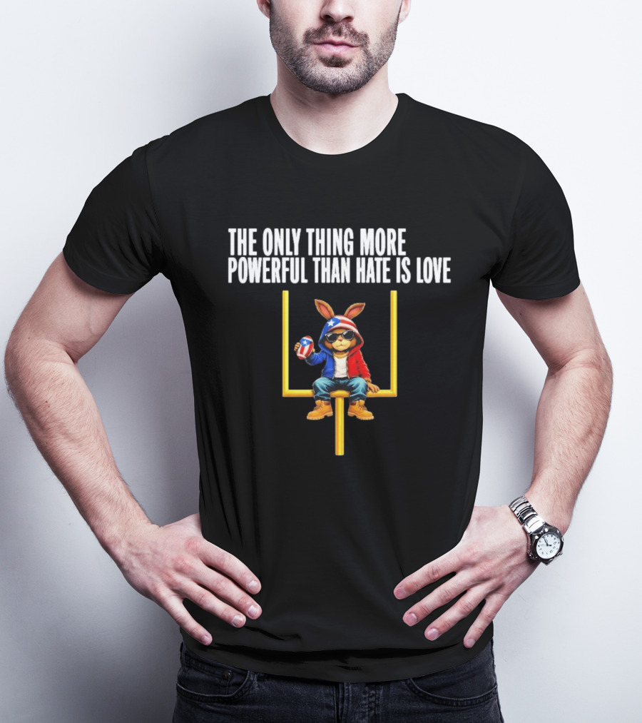 The Only Thing More Powerful Than Hate Is Love Puerto Rico Flag Bunny Social Justice T-Shirt
