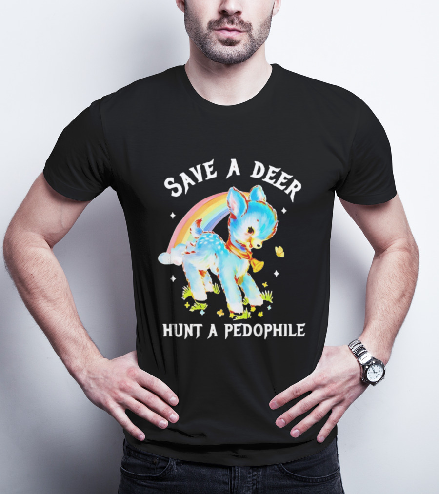Rainbow Deer Save A Deer Hunt A Pedophile T-Shirt