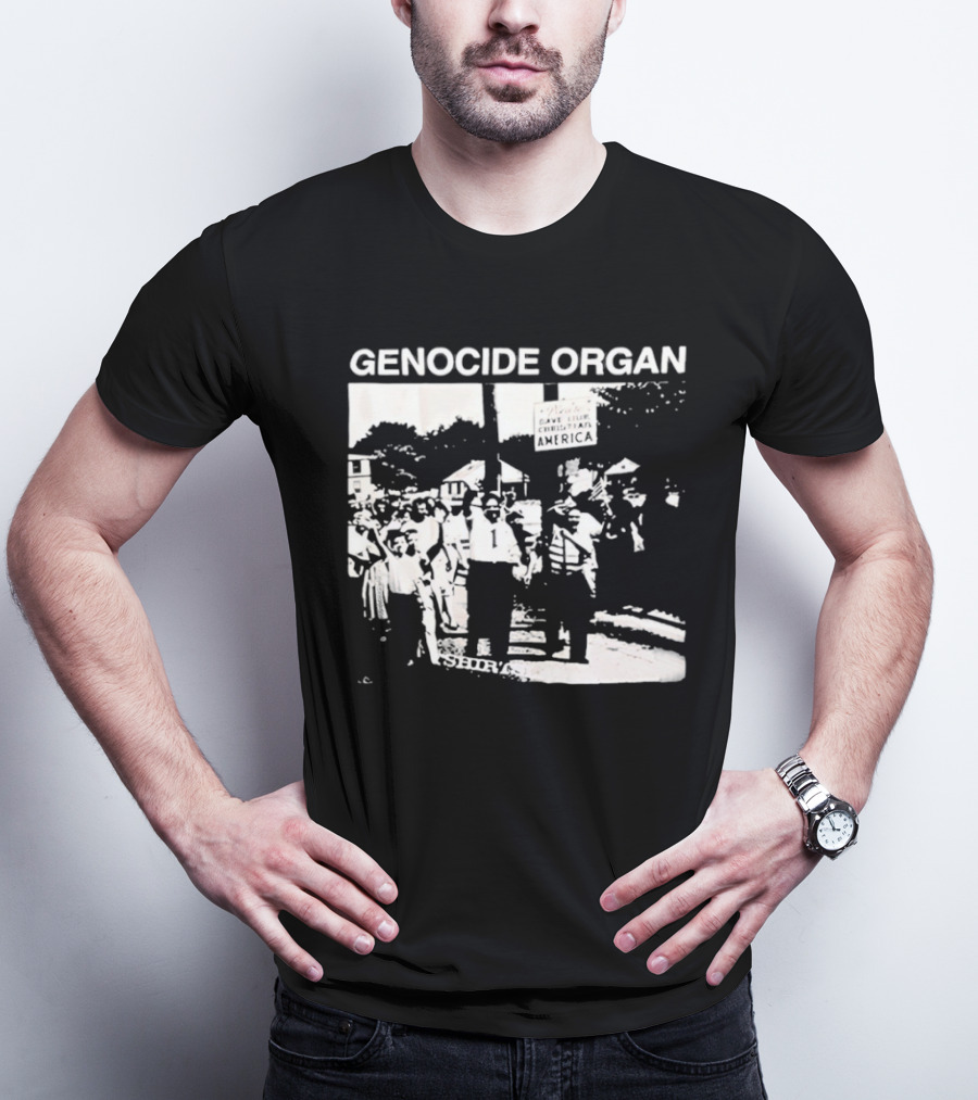 Genocide Organ Save Our Christian America T-Shirt