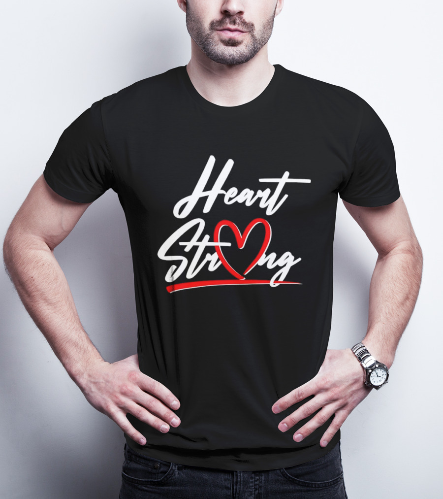 Heart Strong Heart Health Awareness Month Support T-Shirt