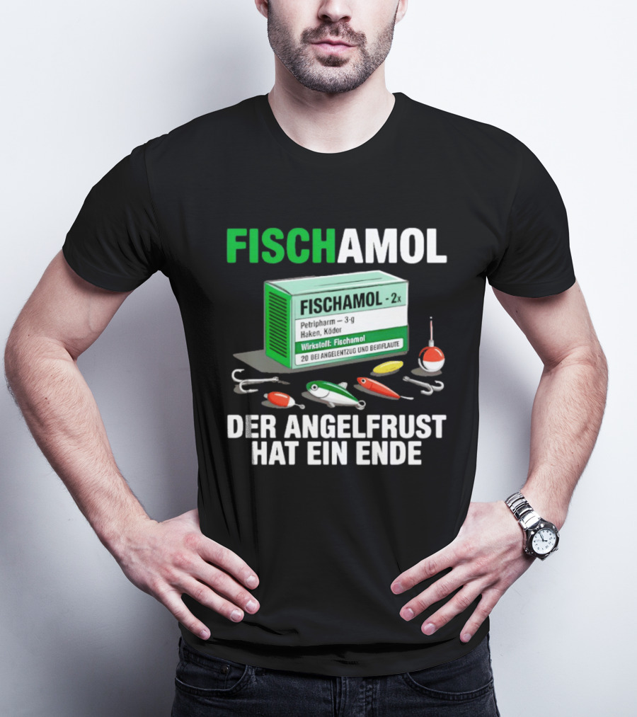 Fischamol Angelfrust Ende Petipharm Haken Köder Wirktstoff Beiflaute Anglerzubehör T-Shirt