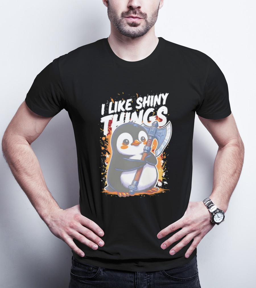 I Like Shiny Things Penguin Axe Battle Cute Cartoon T-Shirt