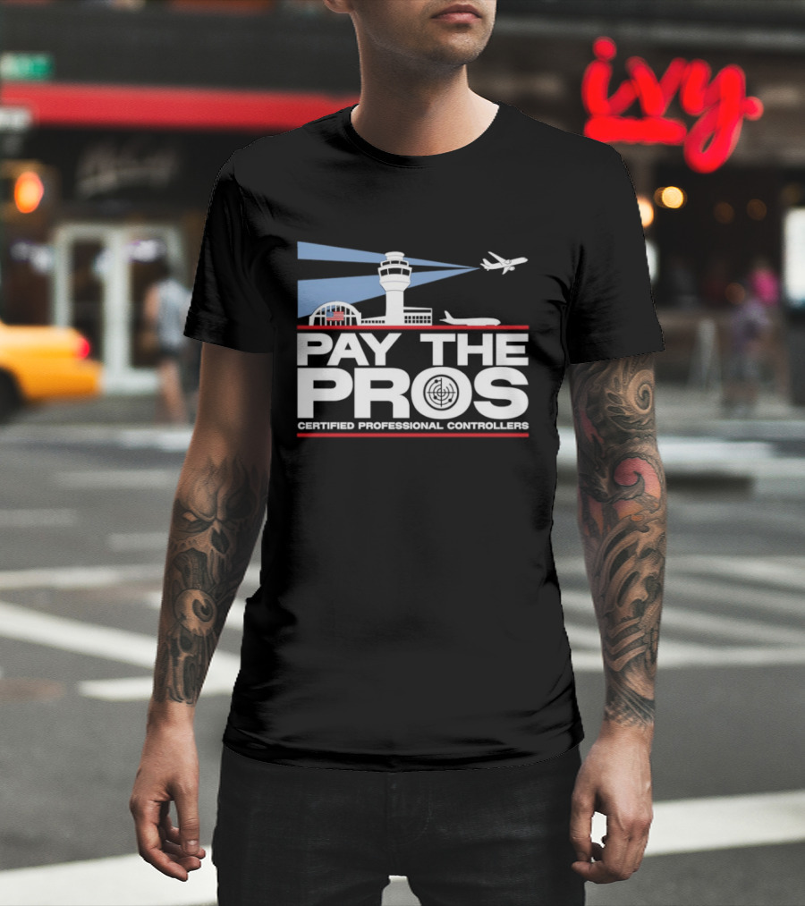 Pay The Pros Air Traffic Control Certified Professional Controllers T-Shirt