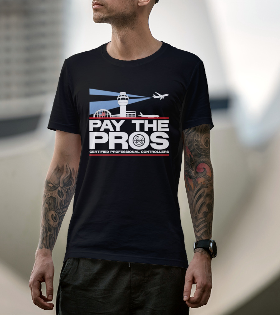 Pay The Pros Air Traffic Control Certified Professional Controllers T-Shirt