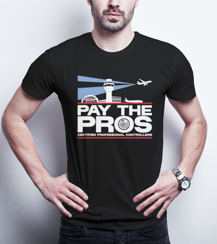 Pay The Pros Air Traffic Control Certified Professional Controllers T-Shirt