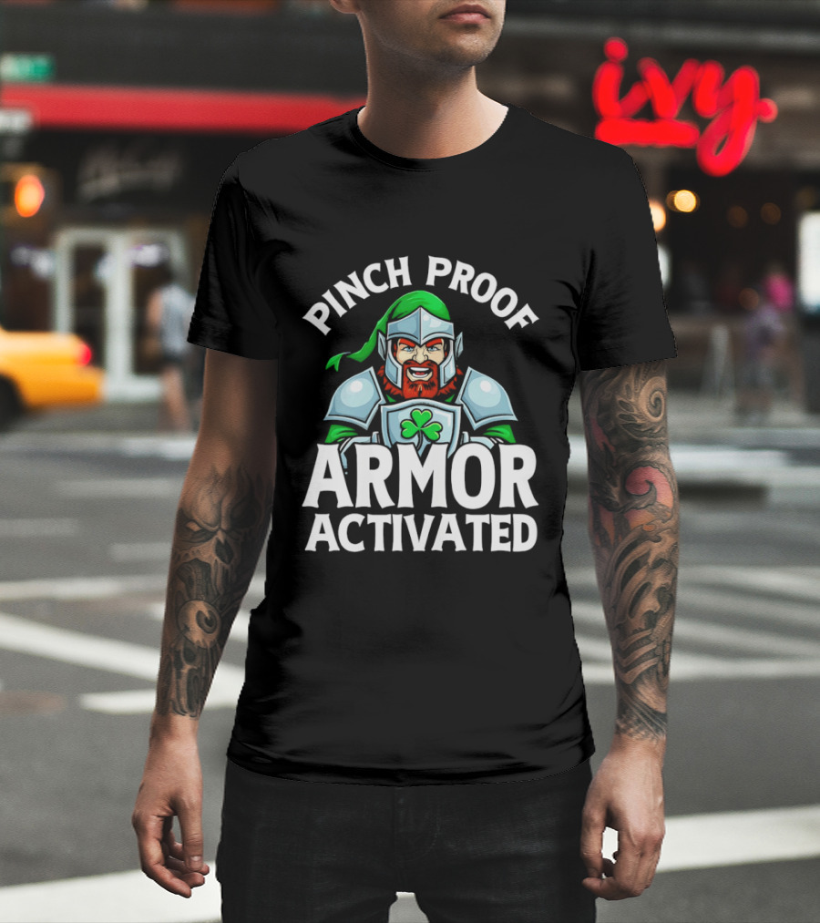 Pinch Proof Armor Activated St Patricks Knight With Clover Shield T-Shirt