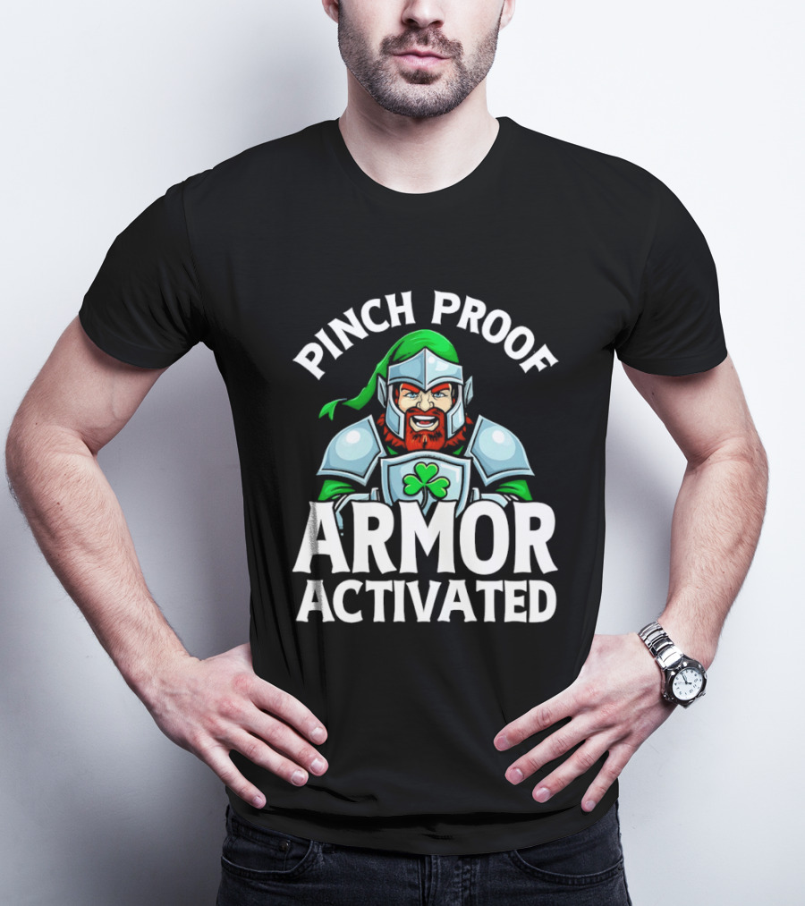 Pinch Proof Armor Activated St Patricks Knight With Clover Shield T-Shirt