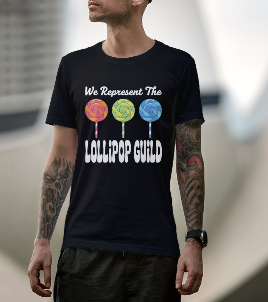 We Represent The Lollipop Guild Wizard Of Oz Classic Phrase With Colorful Lollipops T-Shirt