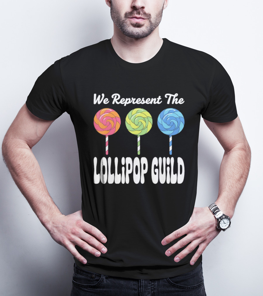 We Represent The Lollipop Guild Wizard Of Oz Classic Phrase With Colorful Lollipops T-Shirt