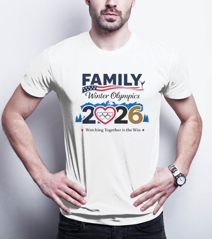 Family Winter Olympics 2026 Ing Together Is The Win T-Shirt