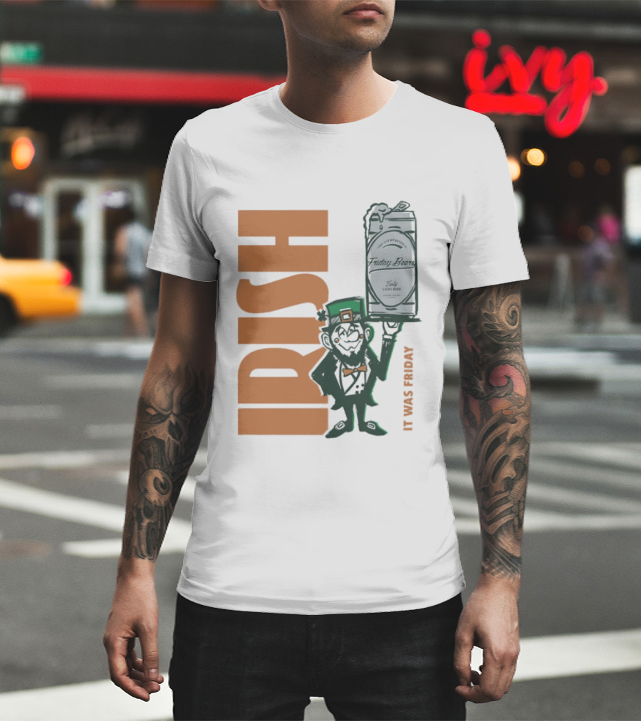 Leprechaun Holding Friday Beer Can Irish It Was Friday T-Shirt