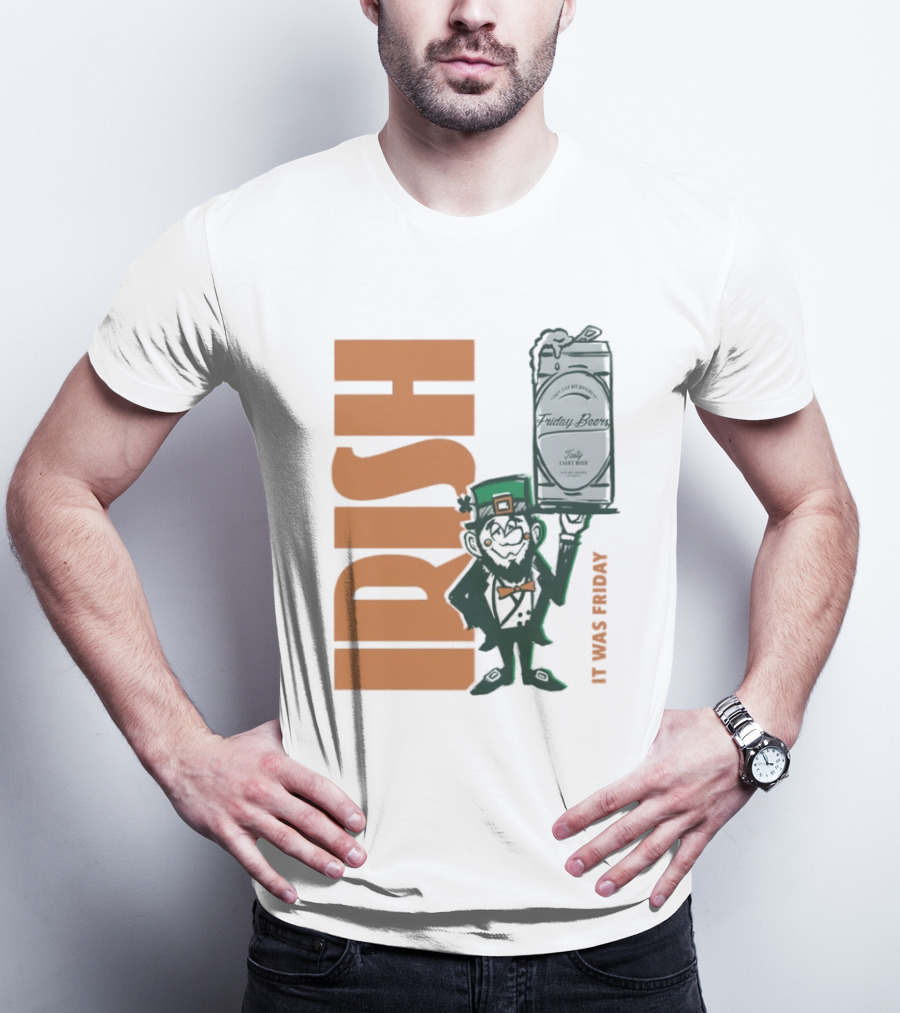 Leprechaun Holding Friday Beer Can Irish It Was Friday T-Shirt