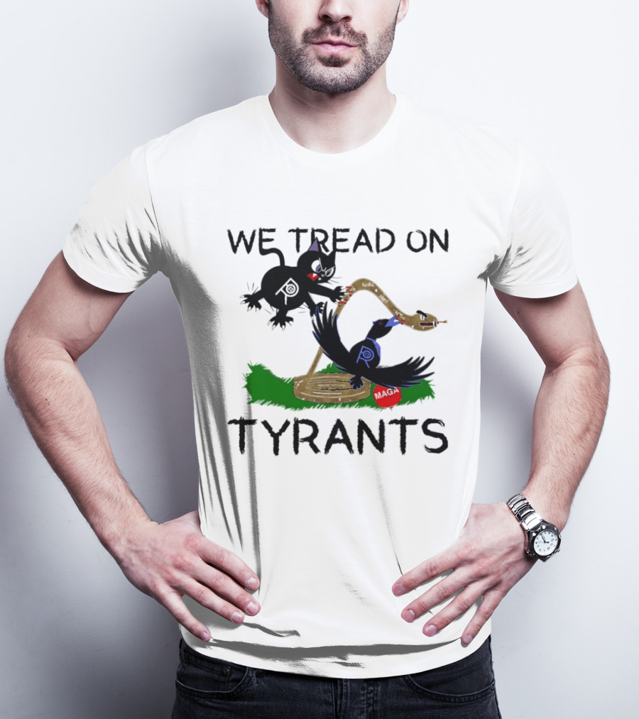 We Tread On Tyrants Snake Cat Bird Image T-Shirt