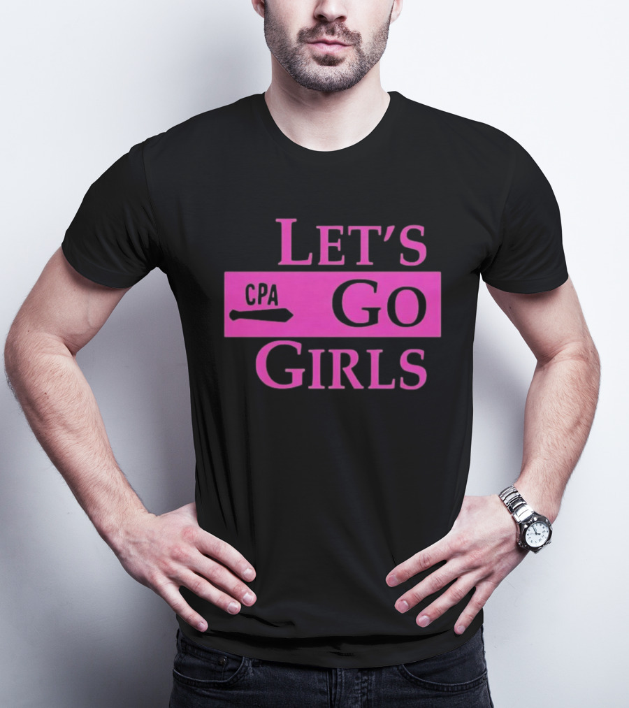 Let's Go Girls CPA Pink Text Fun Accountant T-Shirt