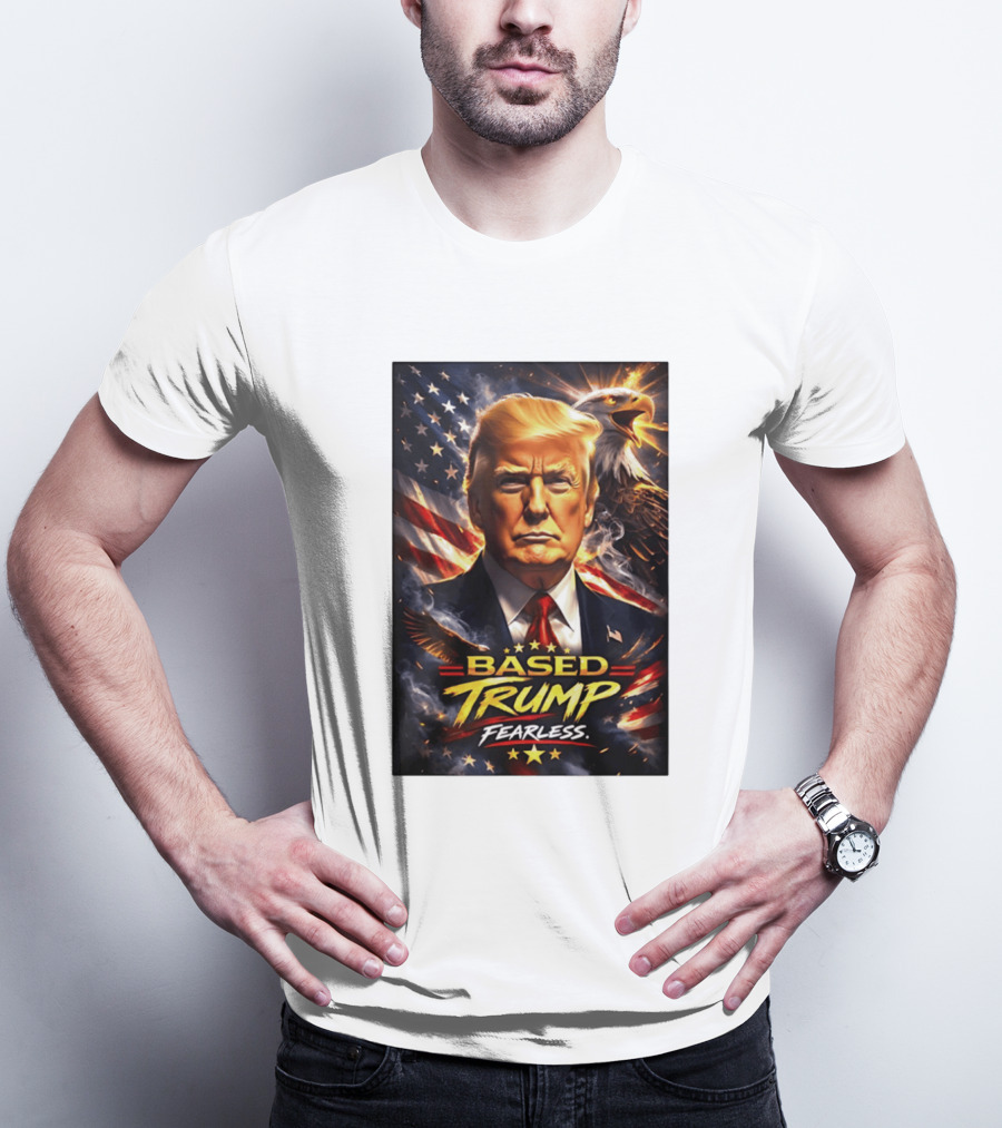 Based Trump Fearless American Flag Eagle T-Shirt