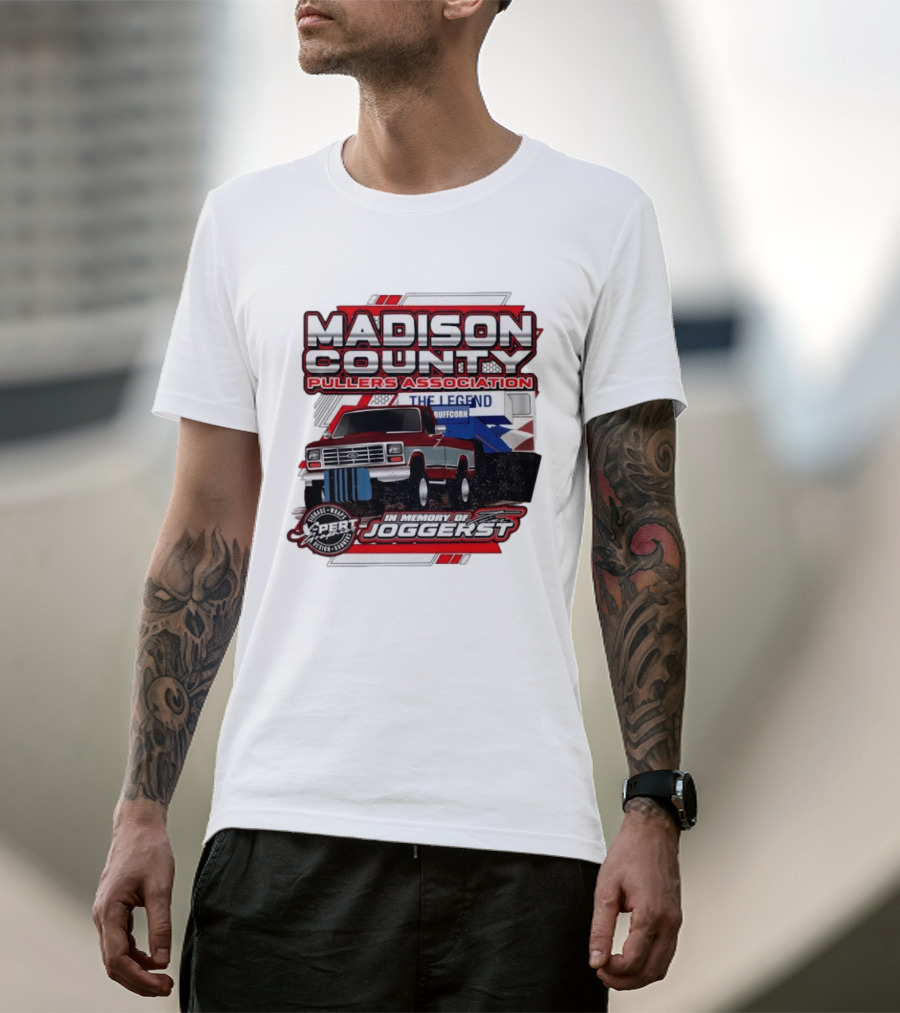 Madison County Pullers Association In Memory Of Joggerst The Legend Buffcorn T-Shirt