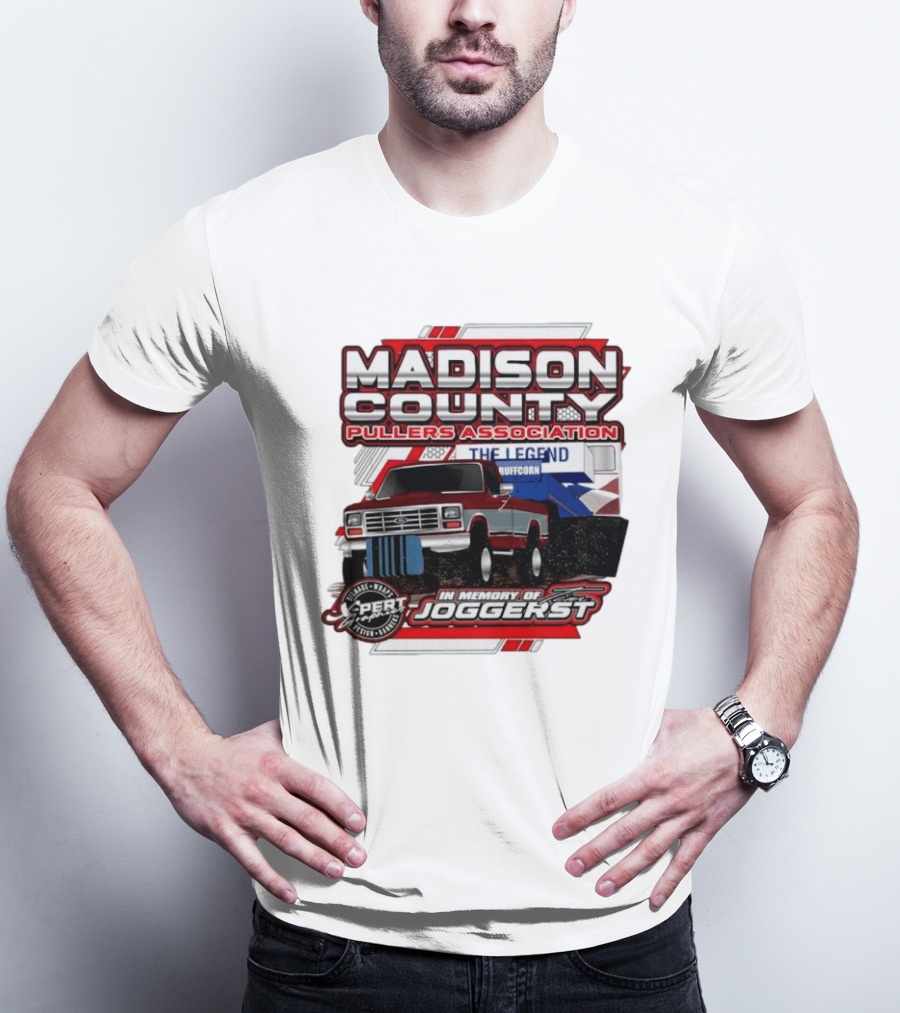 Madison County Pullers Association In Memory Of Joggerst The Legend Buffcorn T-Shirt