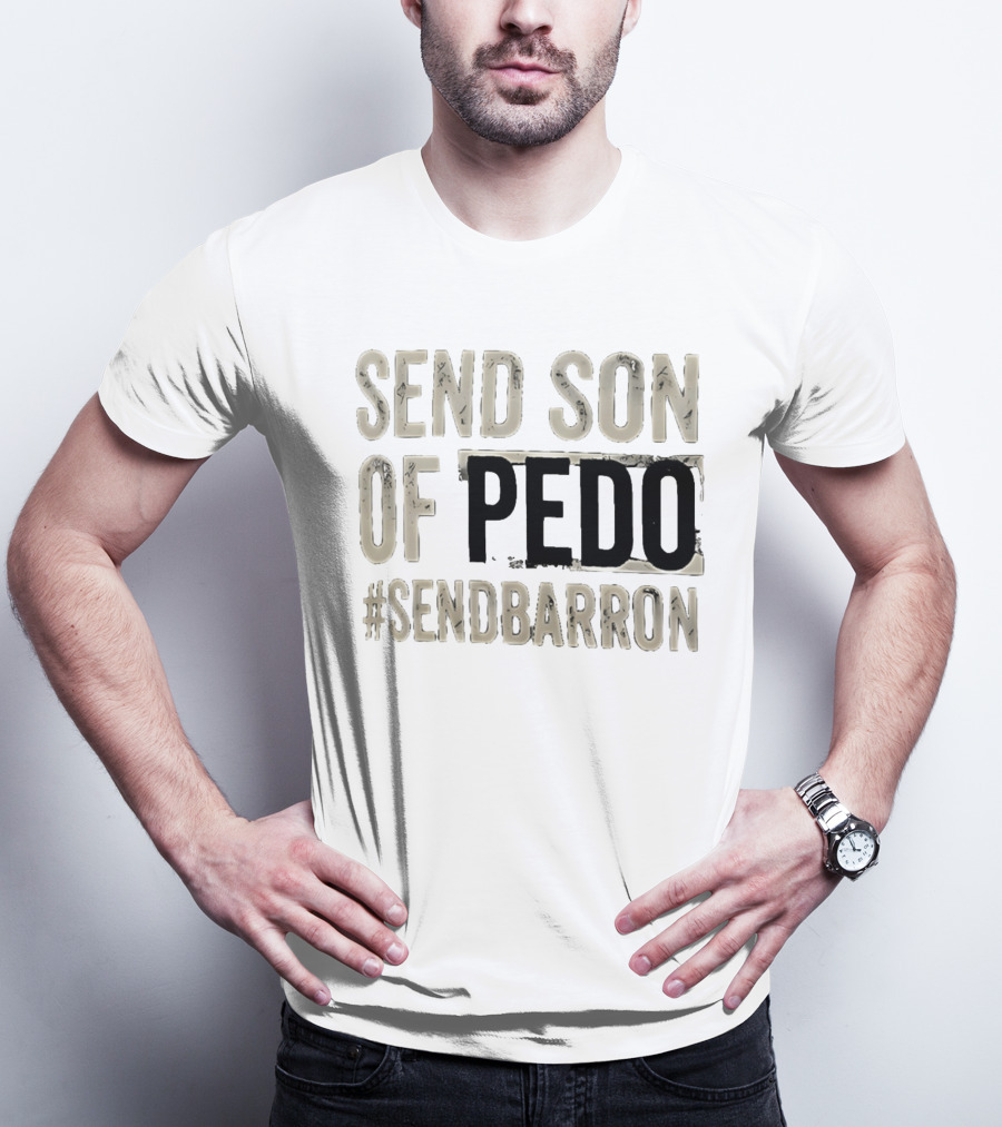 Send Son Of Pedo Hashtag T-Shirt