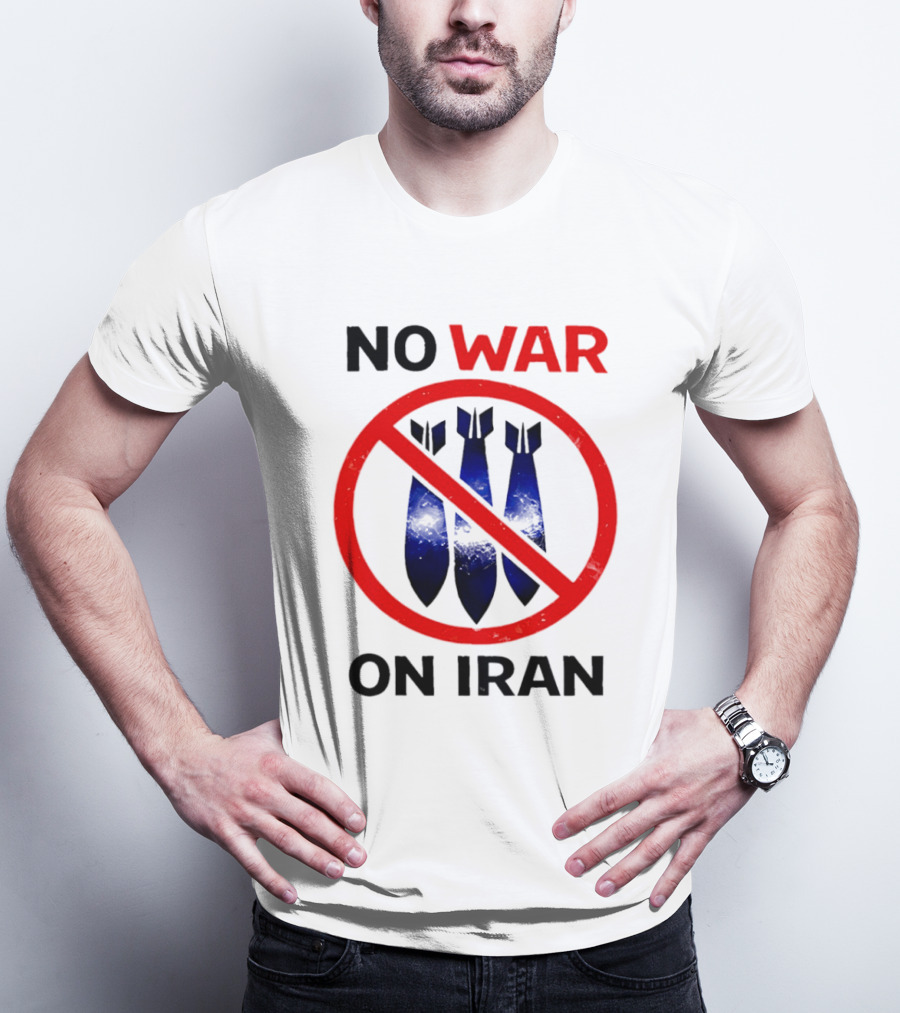 No War On Iran Anti War Political Statement With Bombs Crossed Out T-Shirt