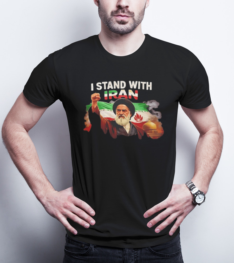 I Stand With Iran Ali Khamenei Fist Raised Iranian Flag T-Shirt