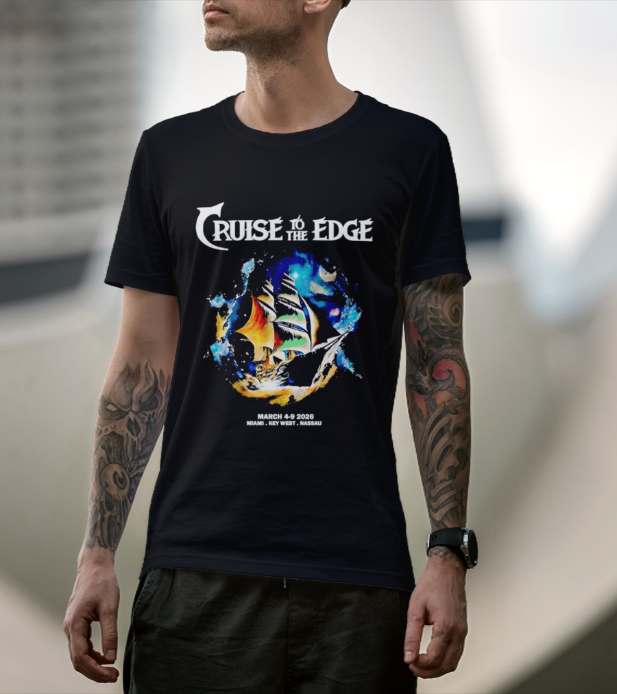 Cruise To The Edge 2026 March 4 9 Miami Nassau Bahamas Colorful Ship T-Shirt
